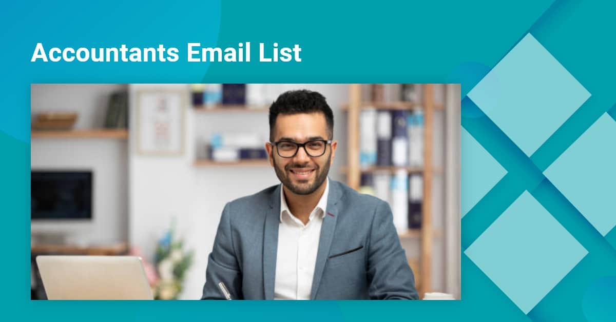 Accountants Email List | 120,000+ Accounting Mailing List Accountants Email List | 120,000+ Accounting Mailing List
